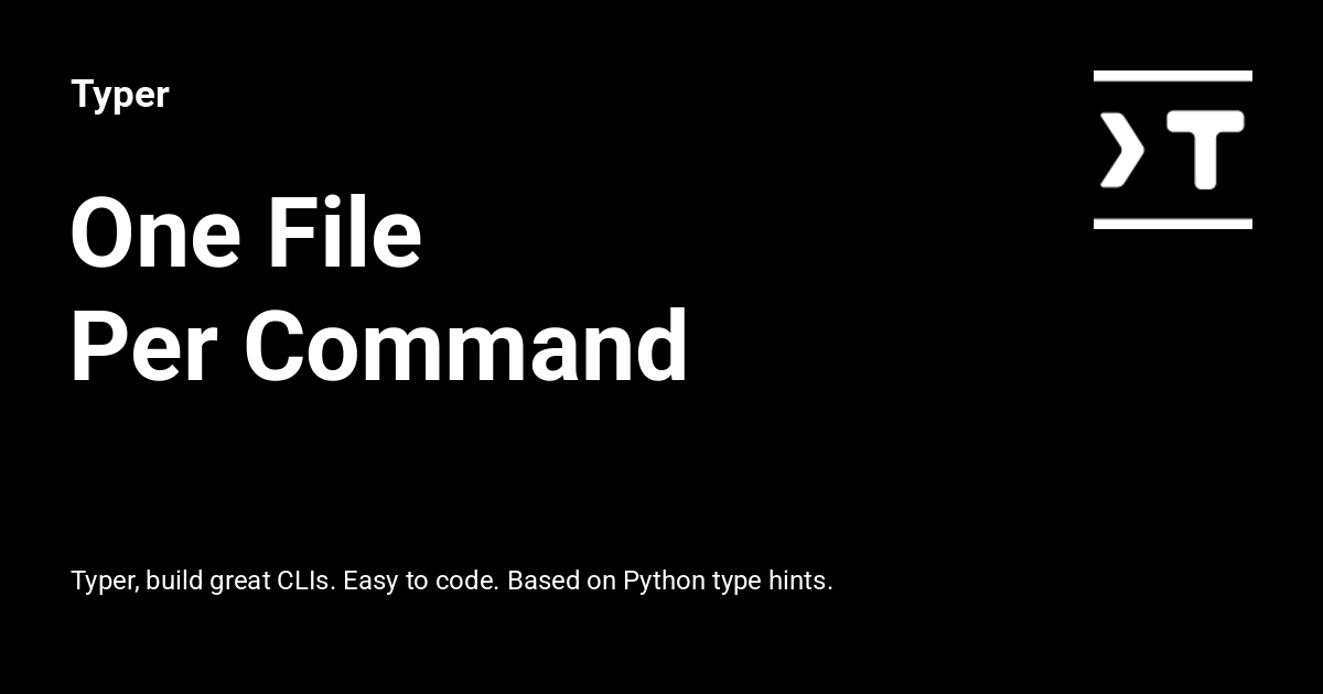 One File Per Command Typer