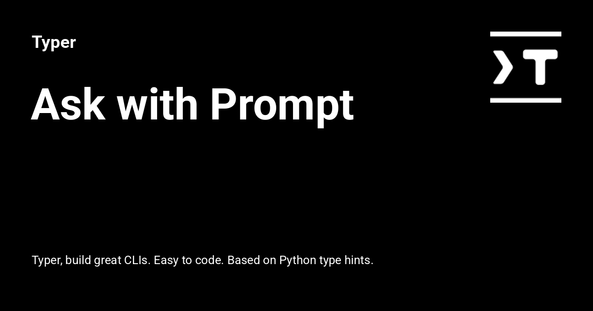 Ask With Prompt Typer