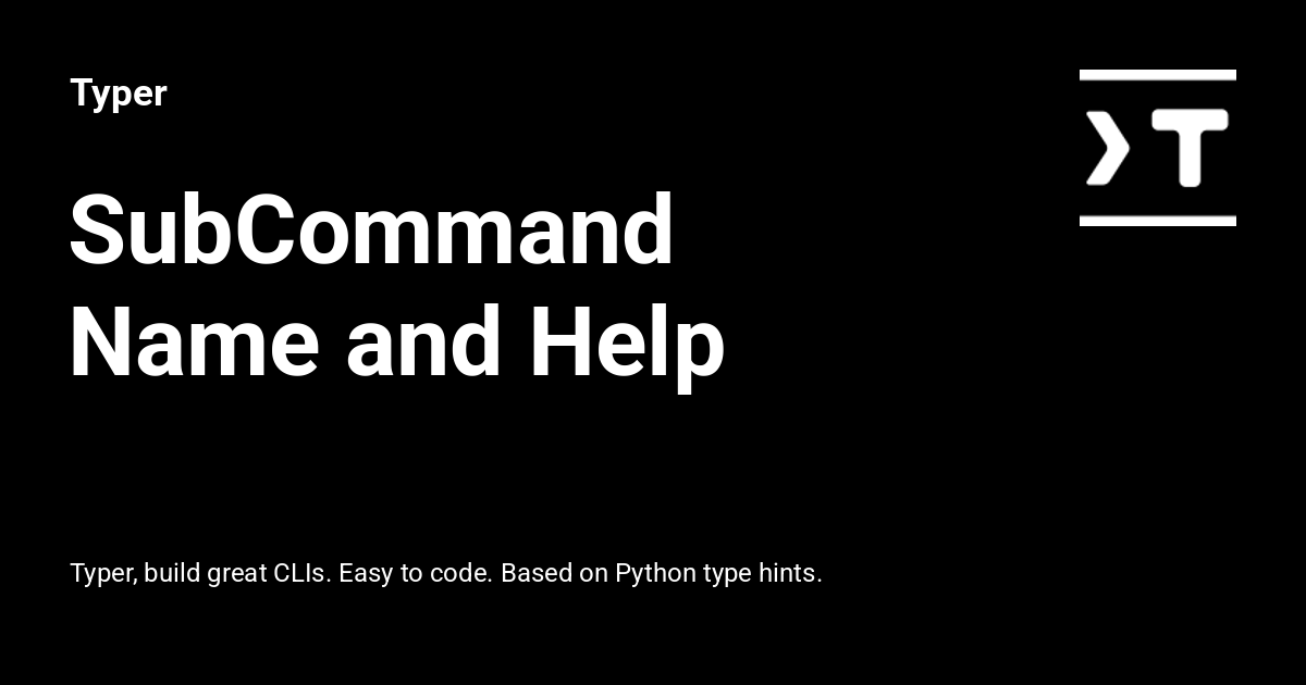 SubCommand Name and Help - Typer